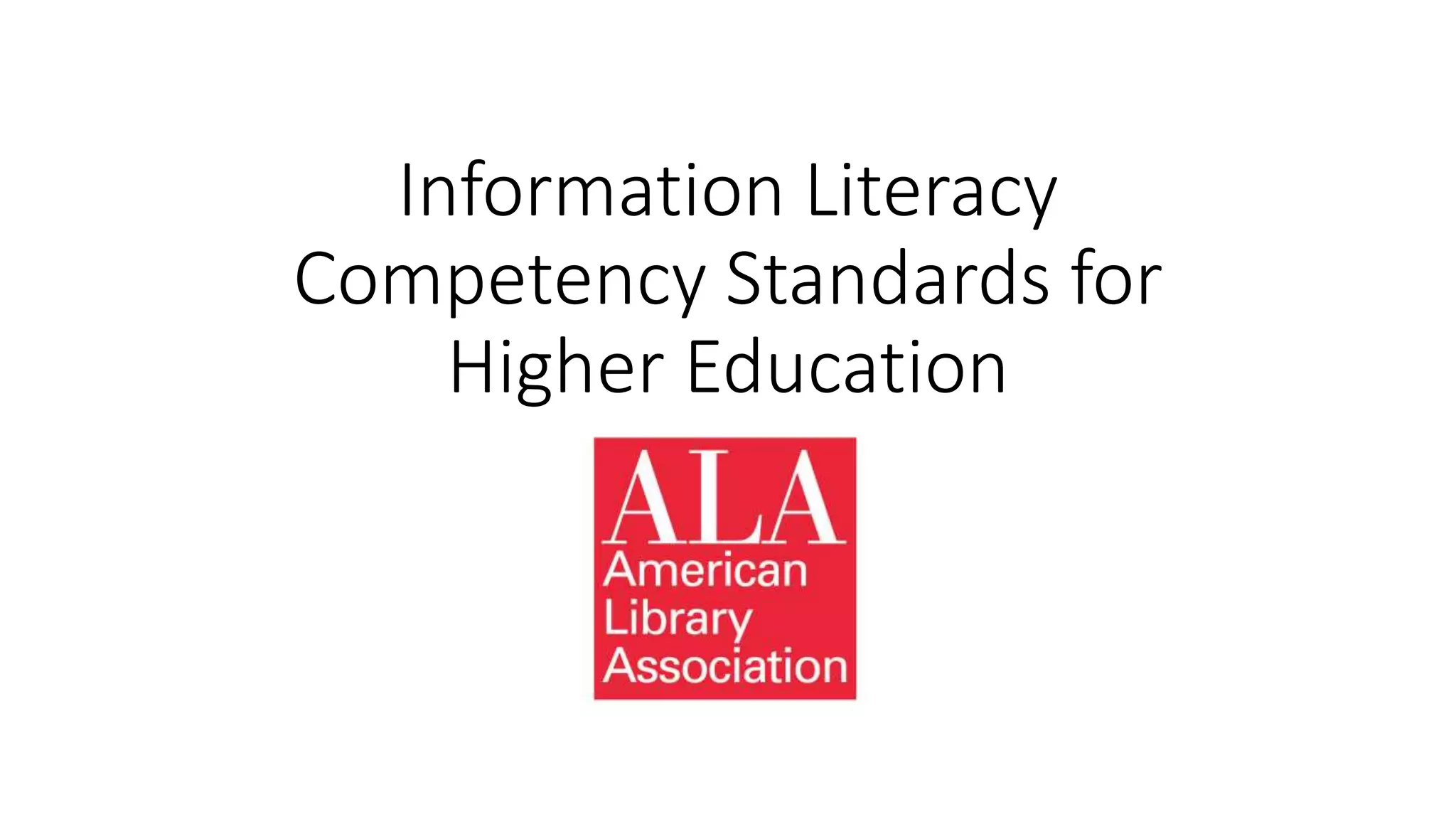Information Literacy Competency Standards for Higher Education | PPTX