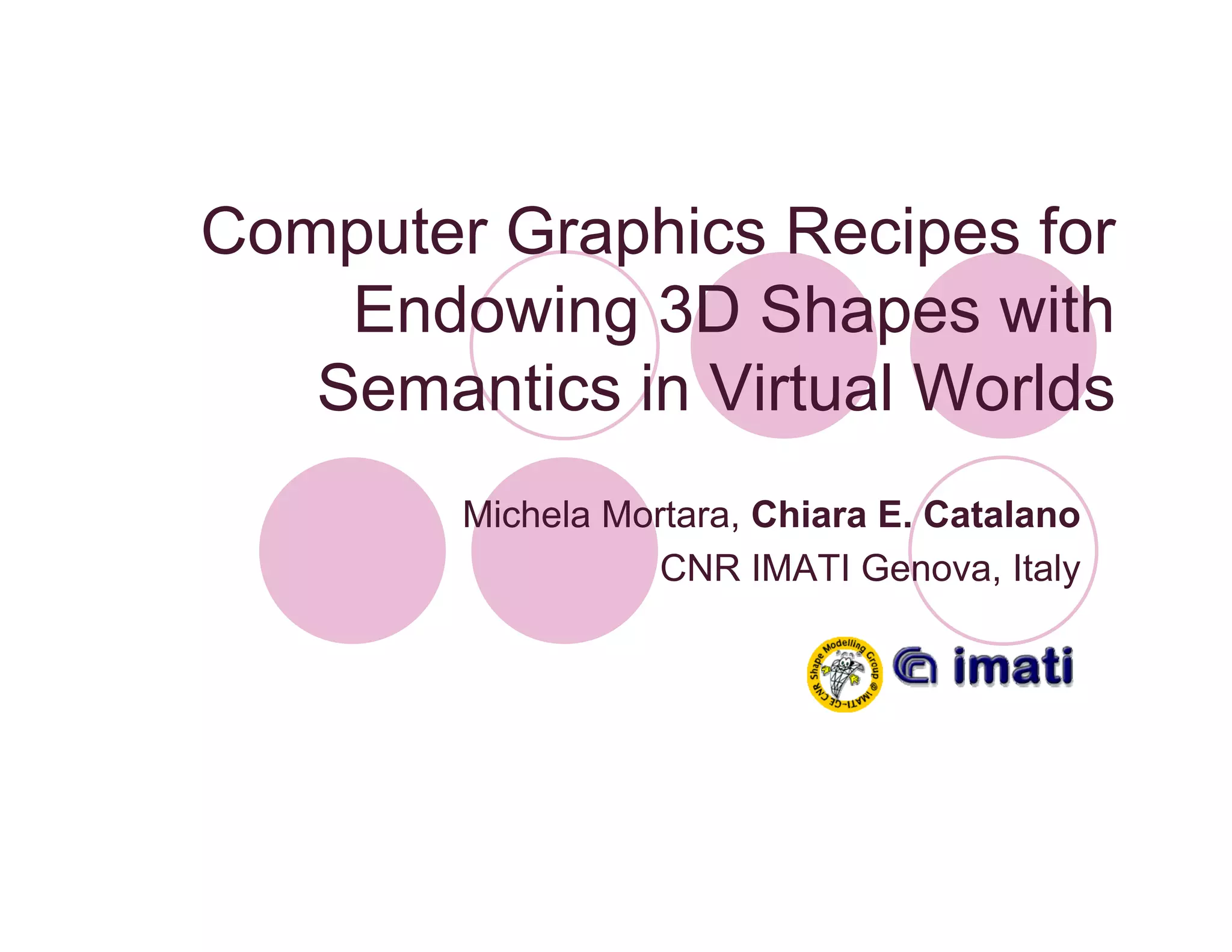 Computer Graphics Recipes for Endowing 3D Shapes with Semantics in Virtual Worlds | PDF