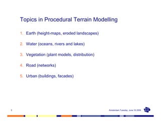 A Survey of Procedural Methods for Terrain Modelling | PPT