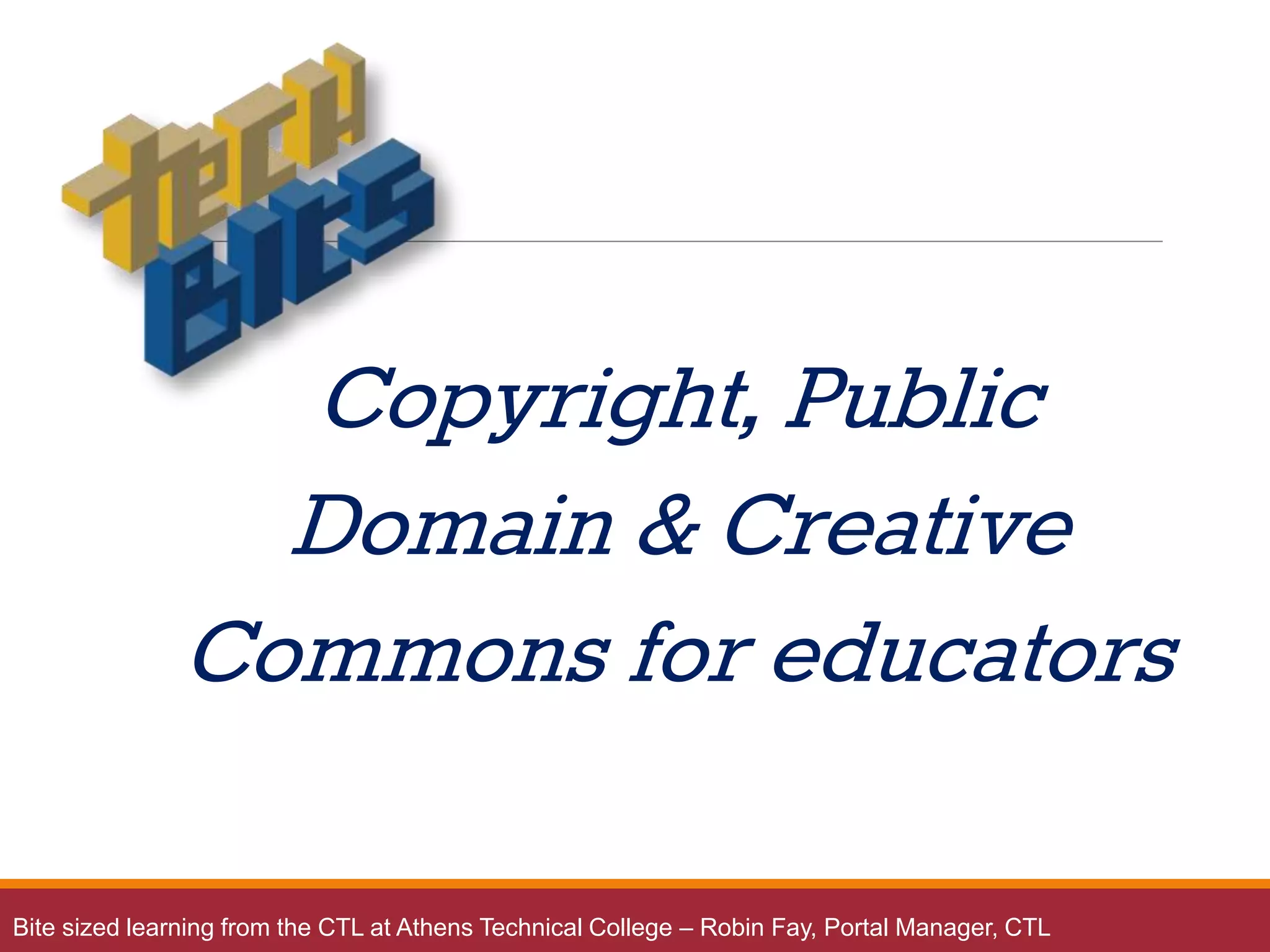 Copyright, Public Domain & Creative Commons for Educators | PPTX