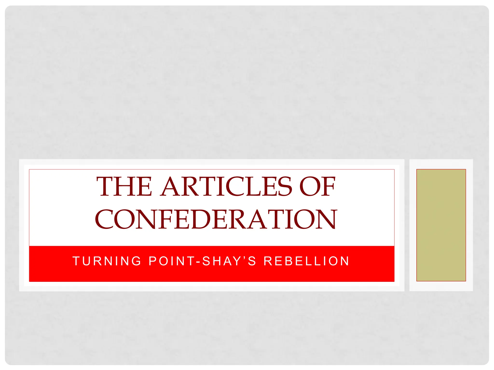 3 articles_of_confederation-shays_rebellion-2016.ppt