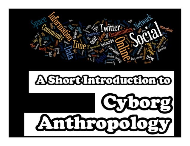 Ignite Portland 4 - A Short Introduction to Cyborg Anthropology - Amber Case | PPT