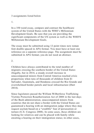 3 assignments listed below1. In a 350 word essay, compare a.docx