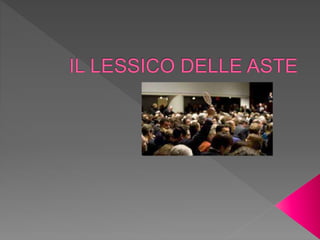 LESSICO ASTE D' ARTE | PPTX