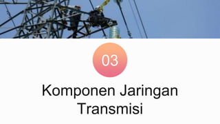 TRANSMISI SISTEM TENAGA LISTRIK | PPTX