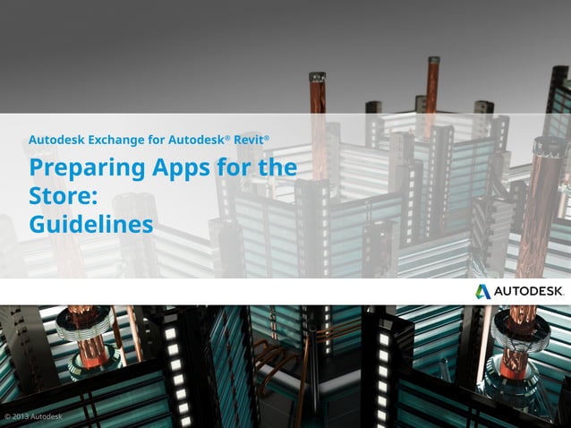 3 Autodesk Exchange Publish Revit Apps - Preparing Apps for the Store_Guidelines.pptx
