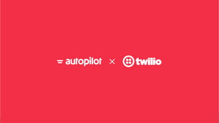 3 New Autopilot Integrations: Facebook, Typeform, and Twilio | PPT