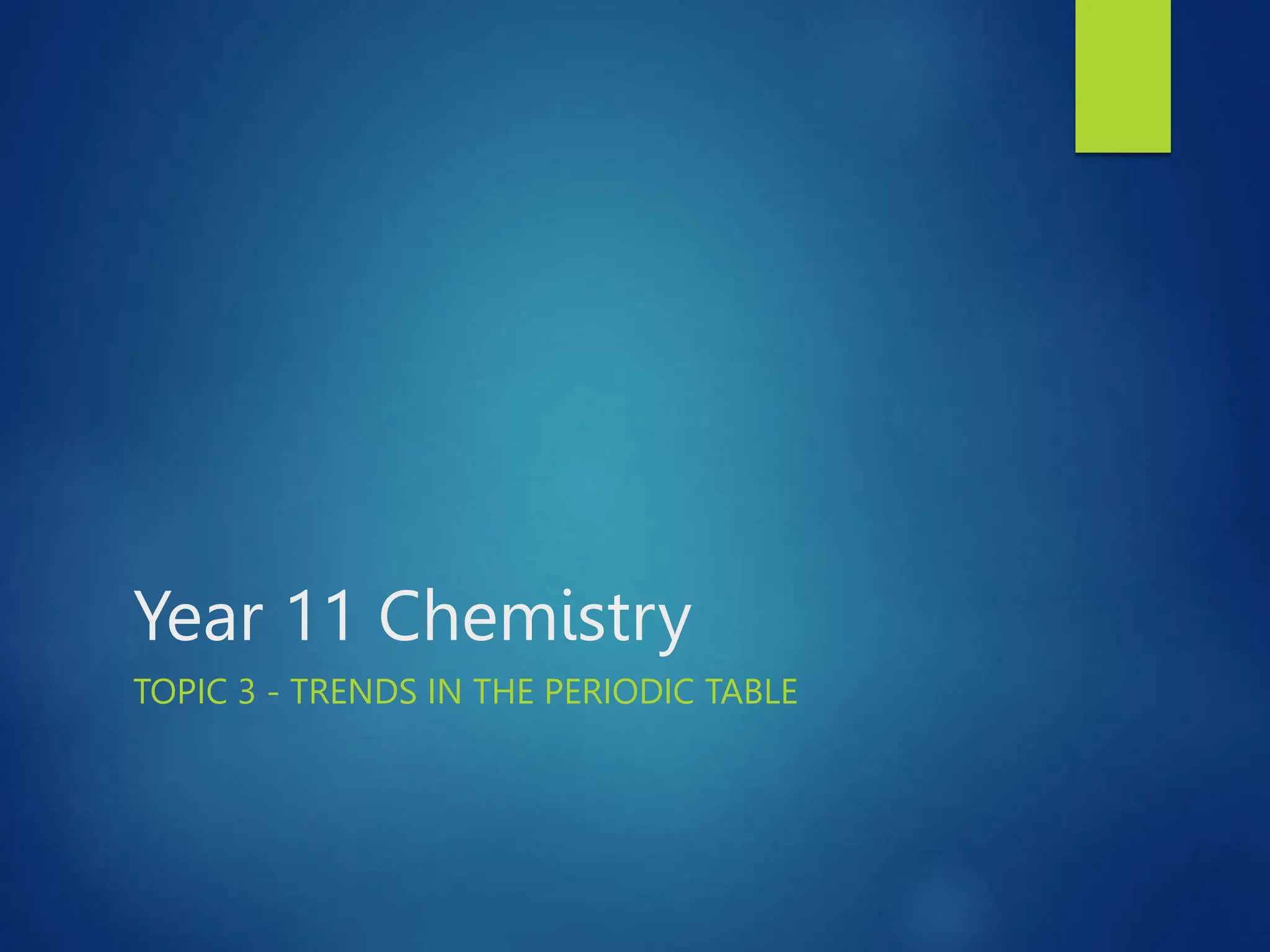 3b. The periodic table and trends.pptx 11 | PPTX | Chemistry | Science