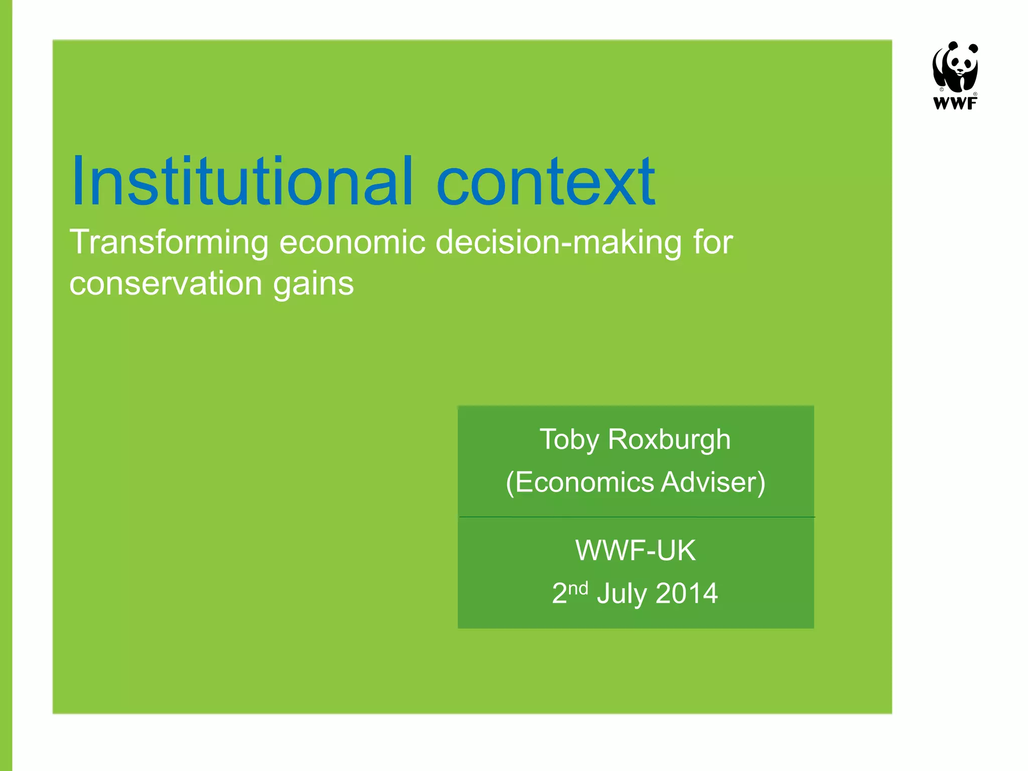 3b Toby Roxburgh (WWF) institutional context hmt | PPTX