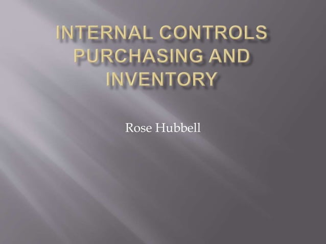 Internal controls Purchasing, inventory, | PPT