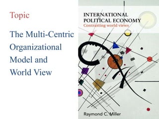 Multi-Centric Organizational Model Presentation By Bilal Yousaf | PPT