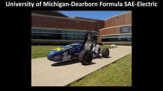 University of Michigan-Dearborn Formula SAE Electric Frame Design | PPTX