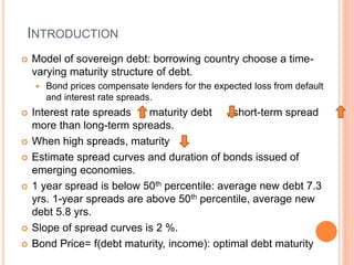 Default and the Maturity Structure in Sovereign Bonds | PPTX