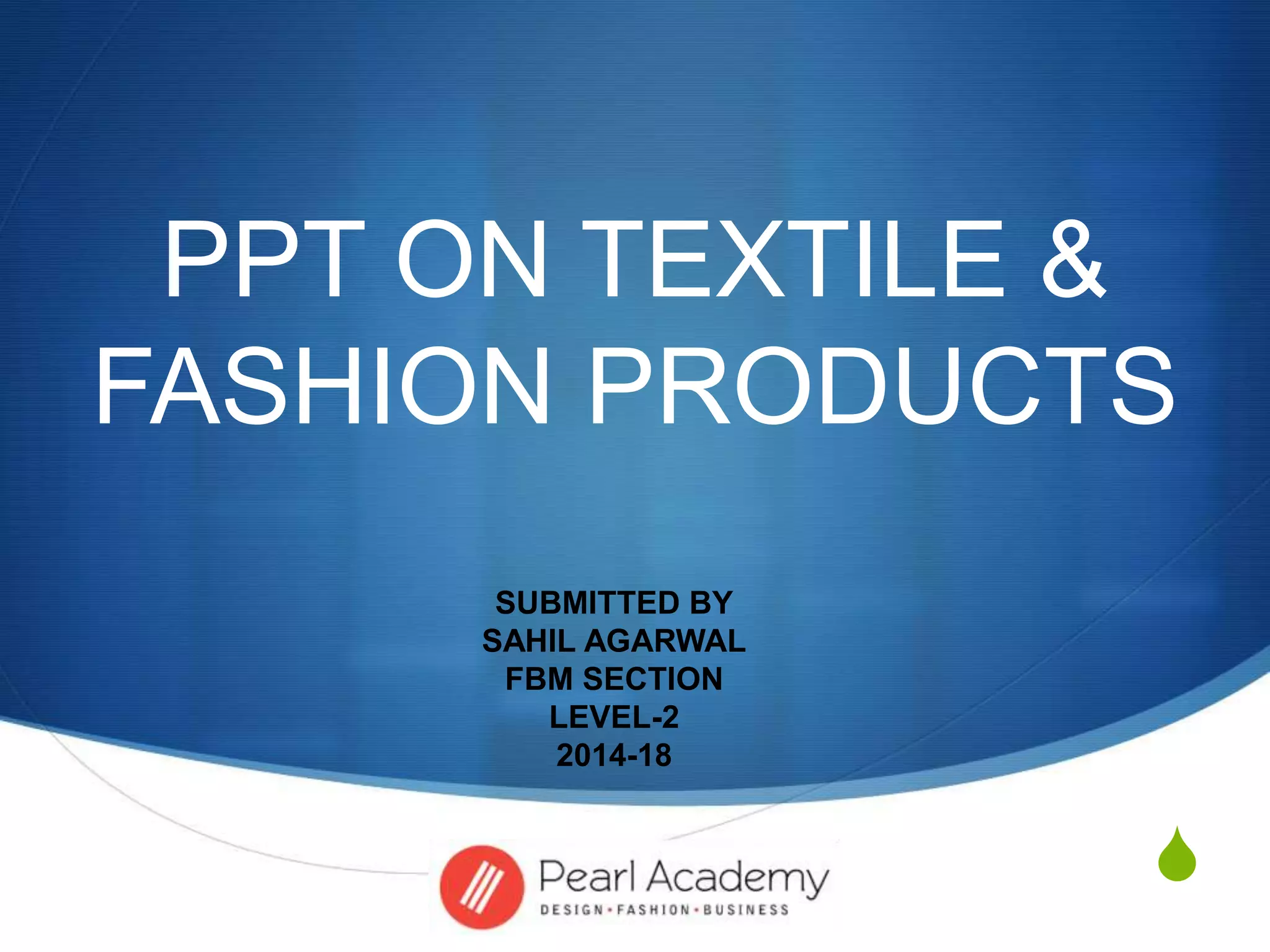 ppt on textile and fashion products | PPT