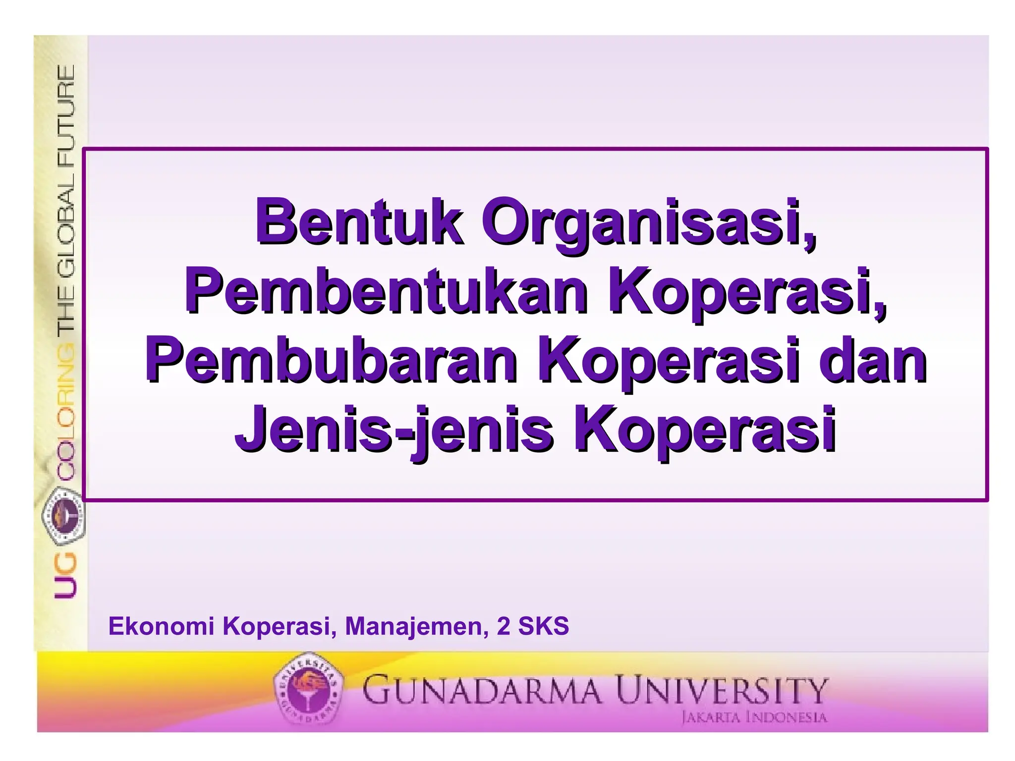 Bentuk organisasi, pembentukan, pembubaran dan jenis-jenis koperasi | PPT