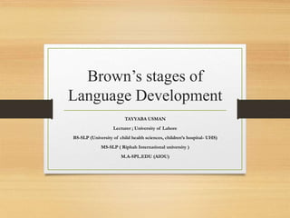 3 browns stages. brown stages of language development | PPT