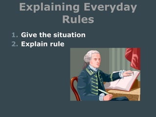 3c. Explaining Rules - Everyday Rules | PPT