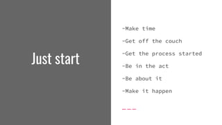 The "Just Start / Just Finish" Concept | PPT