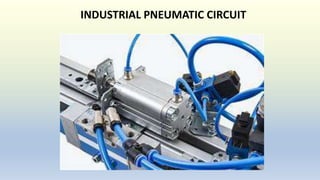 3 c. industrial pneumatic circuit logic | PPTX
