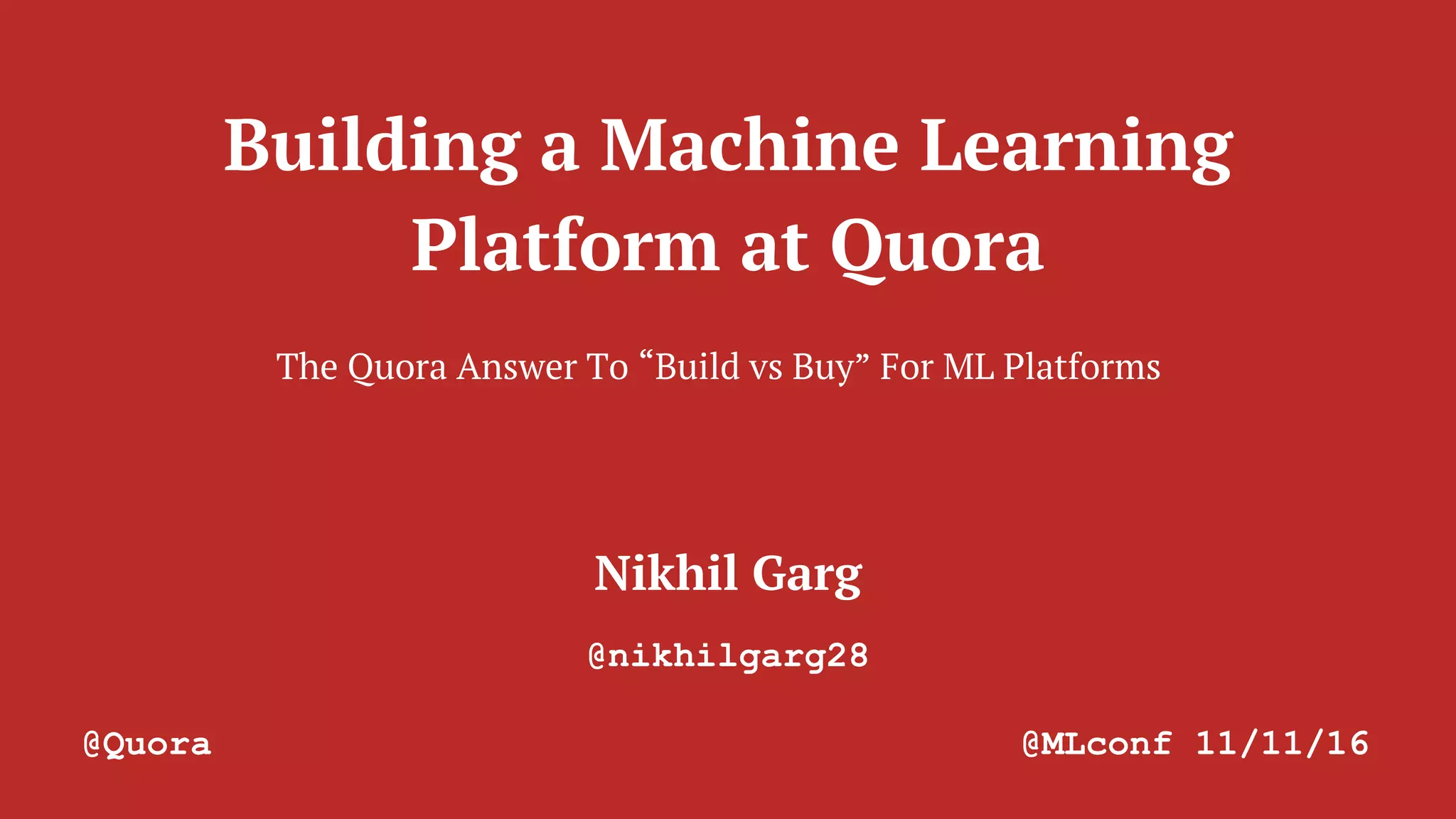 Building A Machine Learning Platform At Quora 1 Ppt