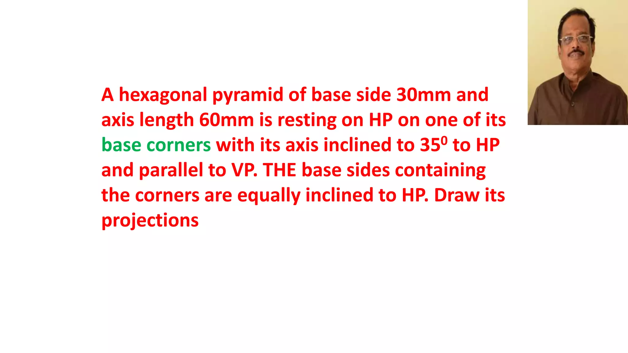Projection of hexagonal pyramid step by step by process | PPTX