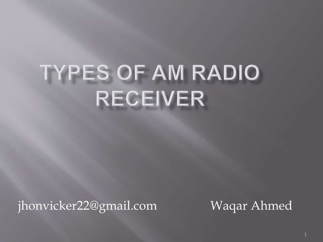 Types of AM Receiver by Waqar | PPT
