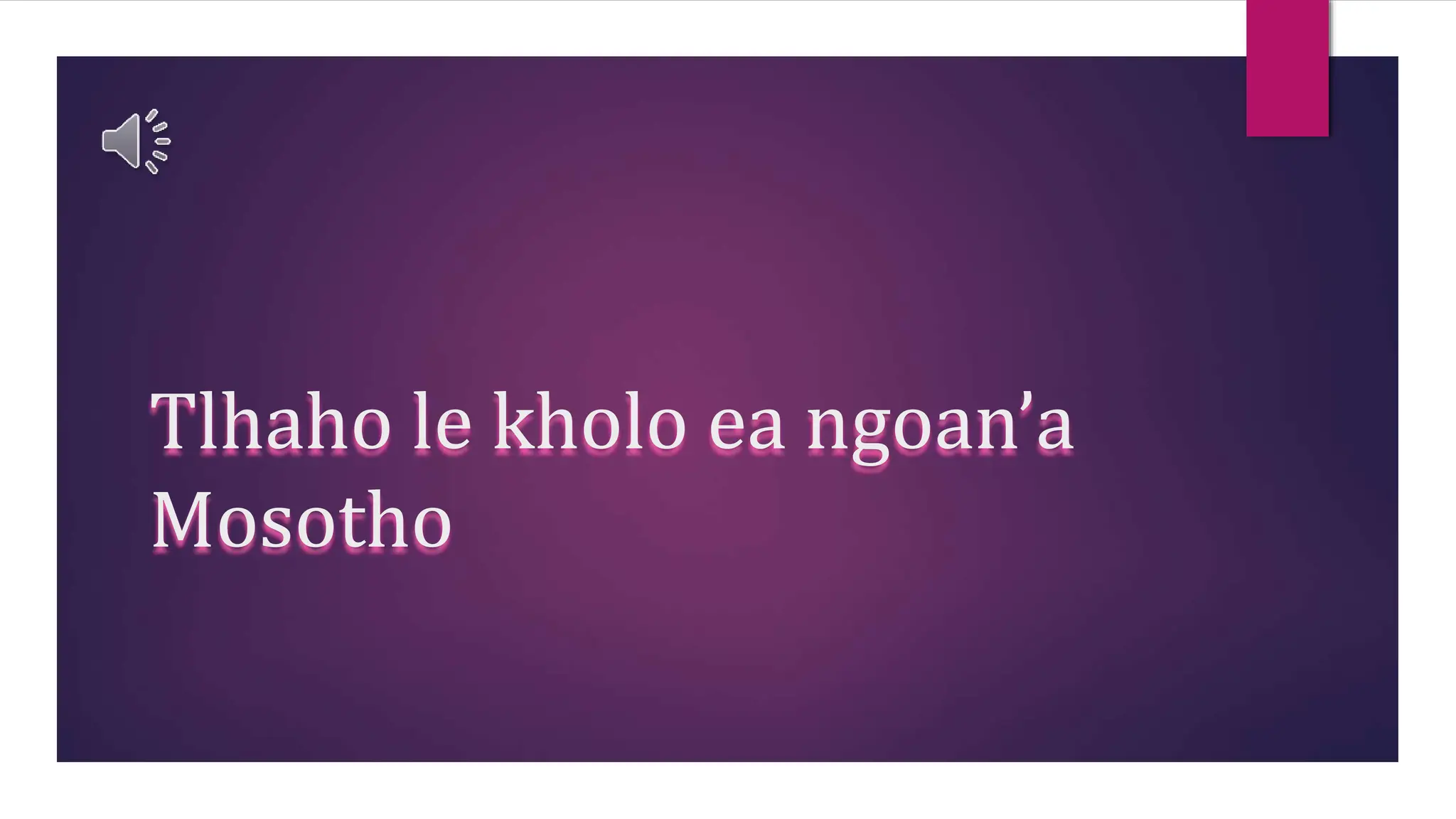 Tlhaho_le_kholo_ea_ngoana_Mosotho.pptx