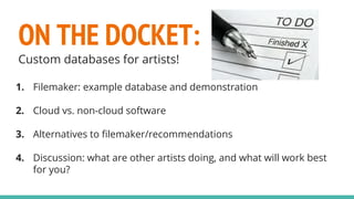 Creating your own Art Database 101- FILEMAKER PRO & ALTERNATIVES | PPT