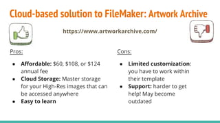 Creating your own Art Database 101- FILEMAKER PRO & ALTERNATIVES | PPT
