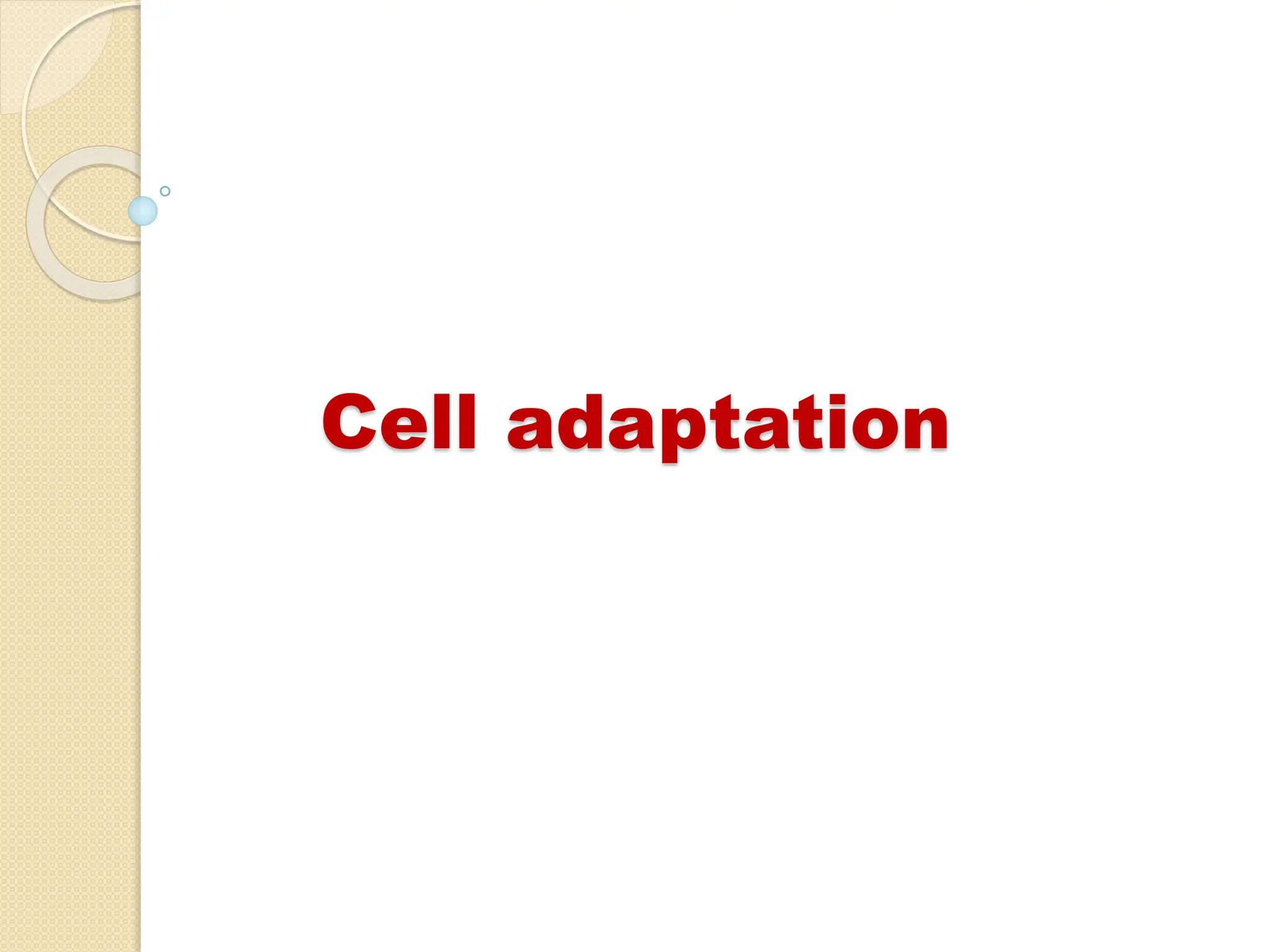 3 Cell adaptation by Ashiq wazir | PPTX