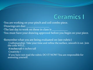 3 ceramics i coil pinch due date and expectations | PPTX | Arts and ...