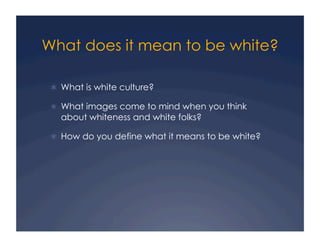 Becoming White Final | PPT