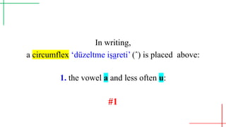 The circumflex accent (^) in Turkish language | PPT