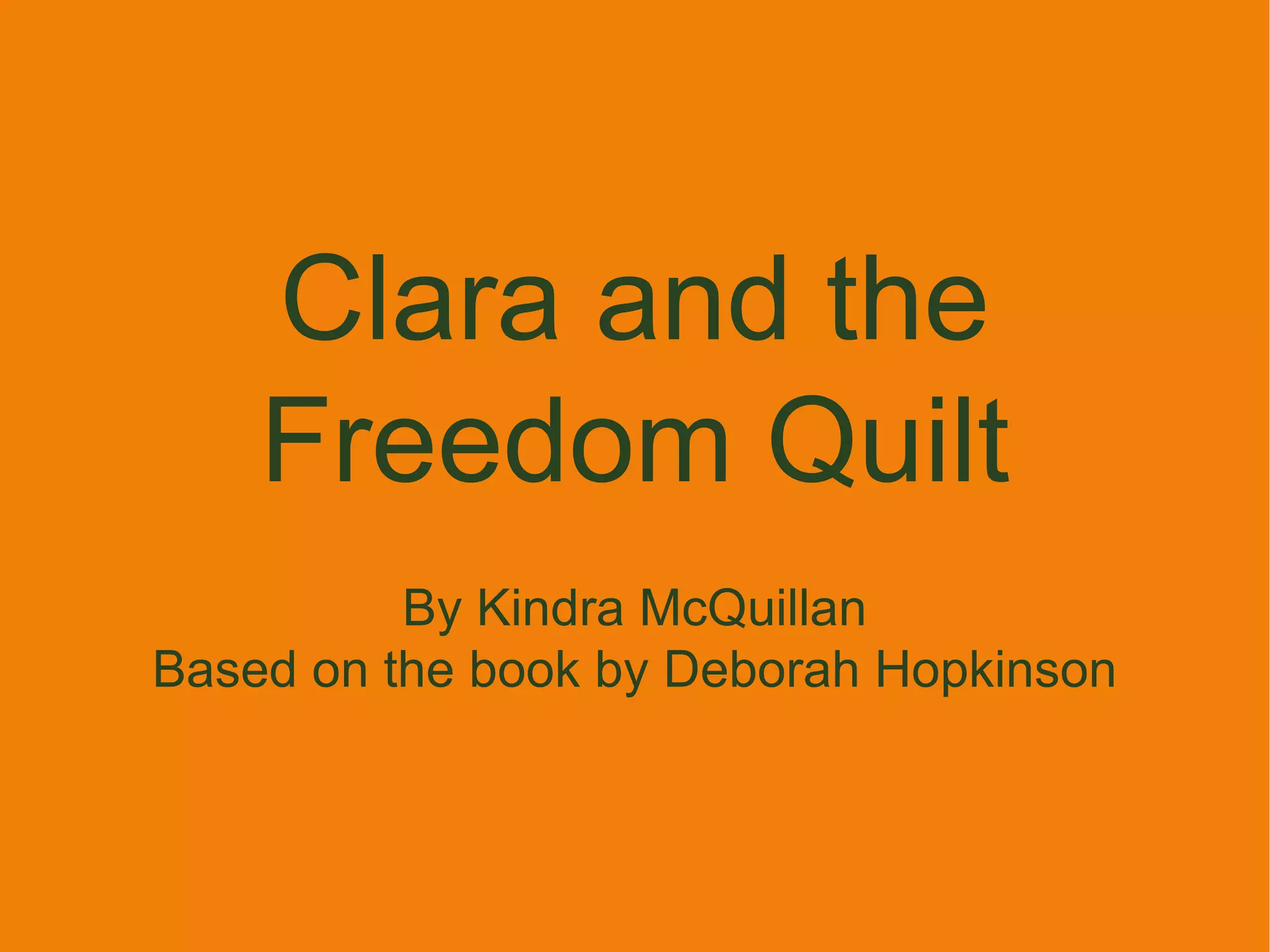 clara and the freedom quilt | PPT