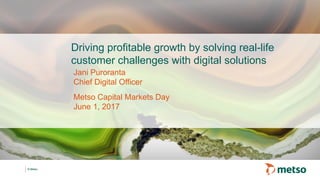 Metso CMD 2017 Digital Metso Jani Puroranta | PPT