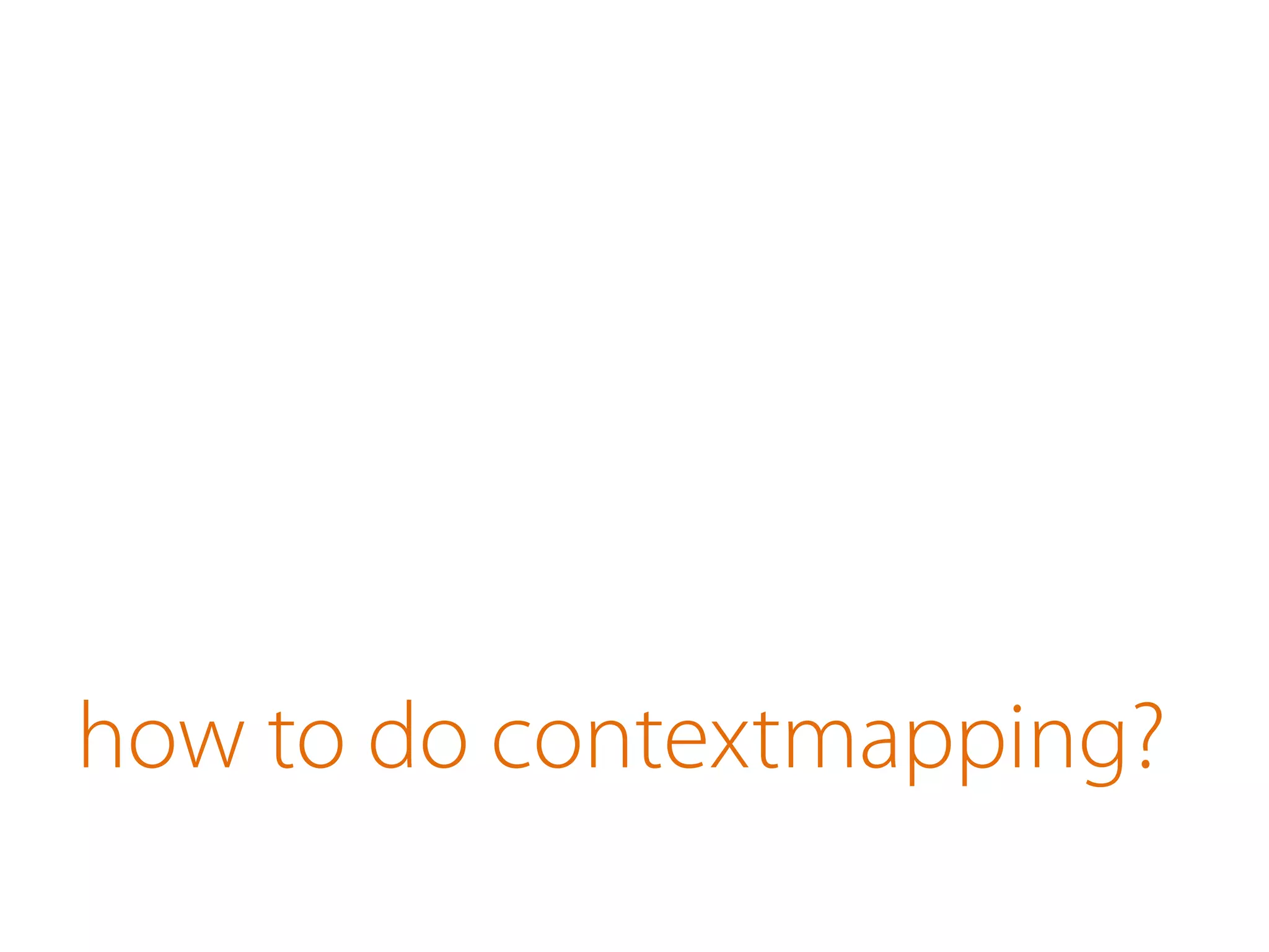 Context mapping | PPT | Free Download