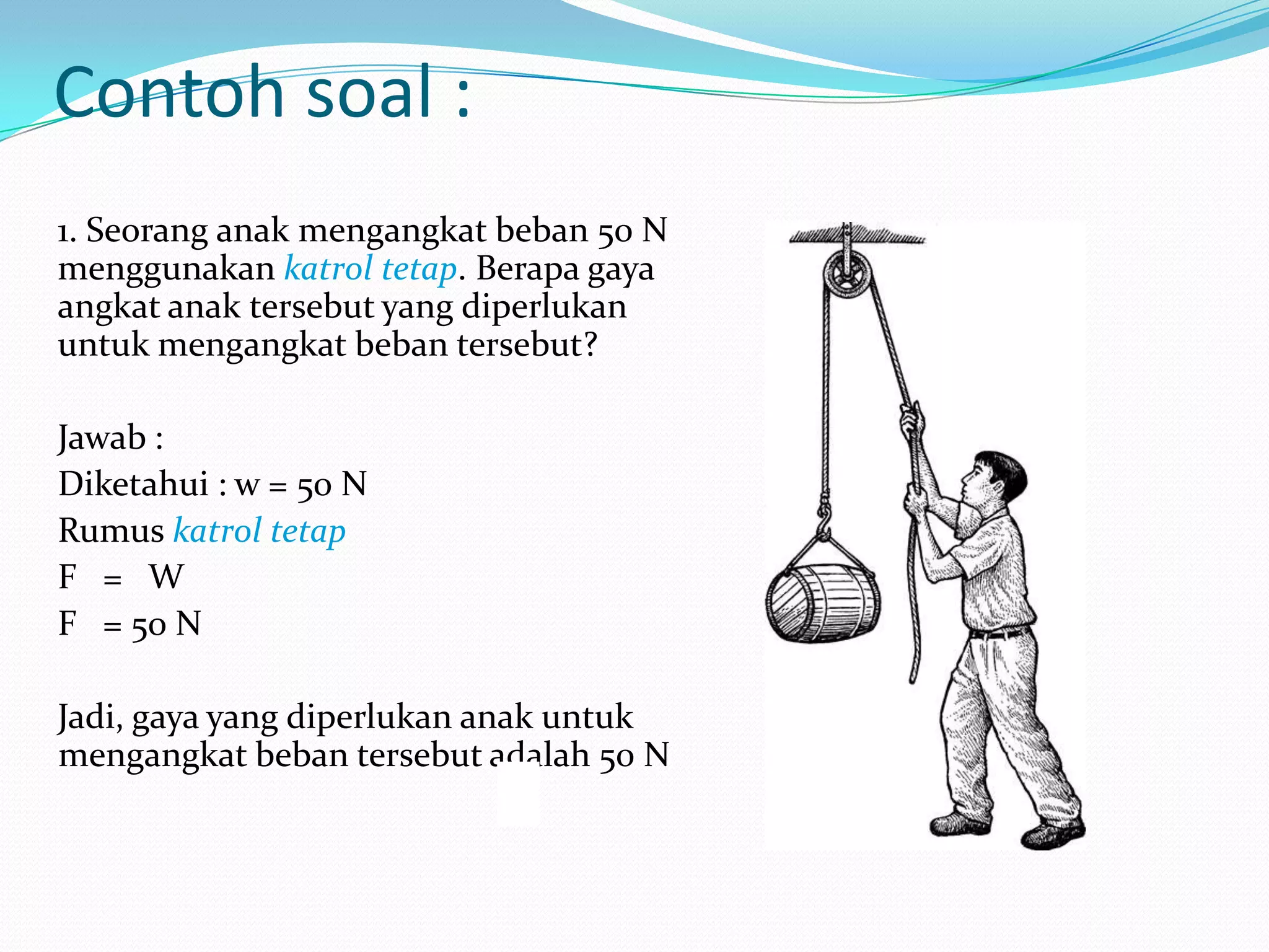 3 contoh perhitungan gaya di dalam katrol | PPTX