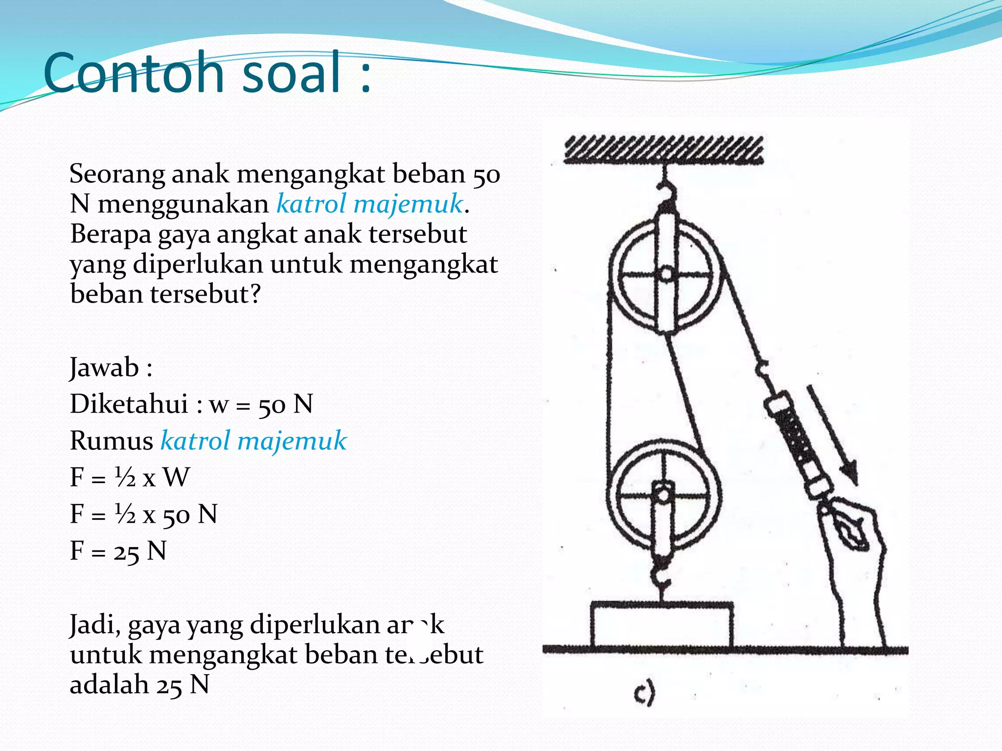 3 contoh perhitungan gaya di dalam katrol | PPTX