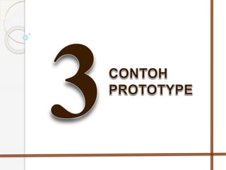 3 contoh prototype | PPTX