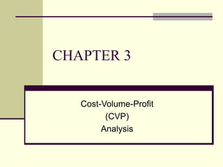 3 Cost-Volume Profit CVP.ppt