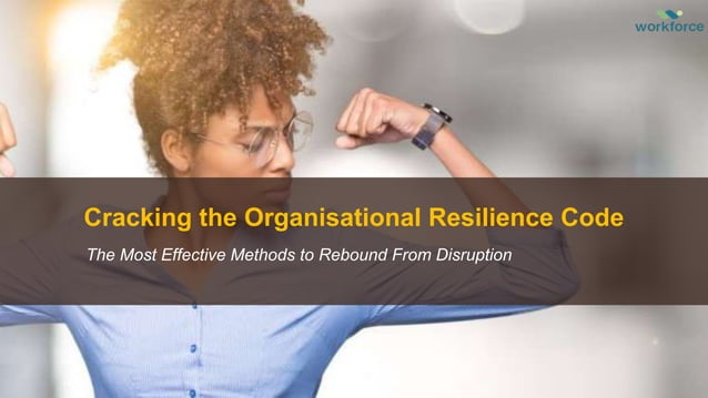 Cracking The Organisational Resilience Code | PPT
