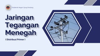 JARINGAN TEGANGAN MENENGAH 20 KV | PPTX