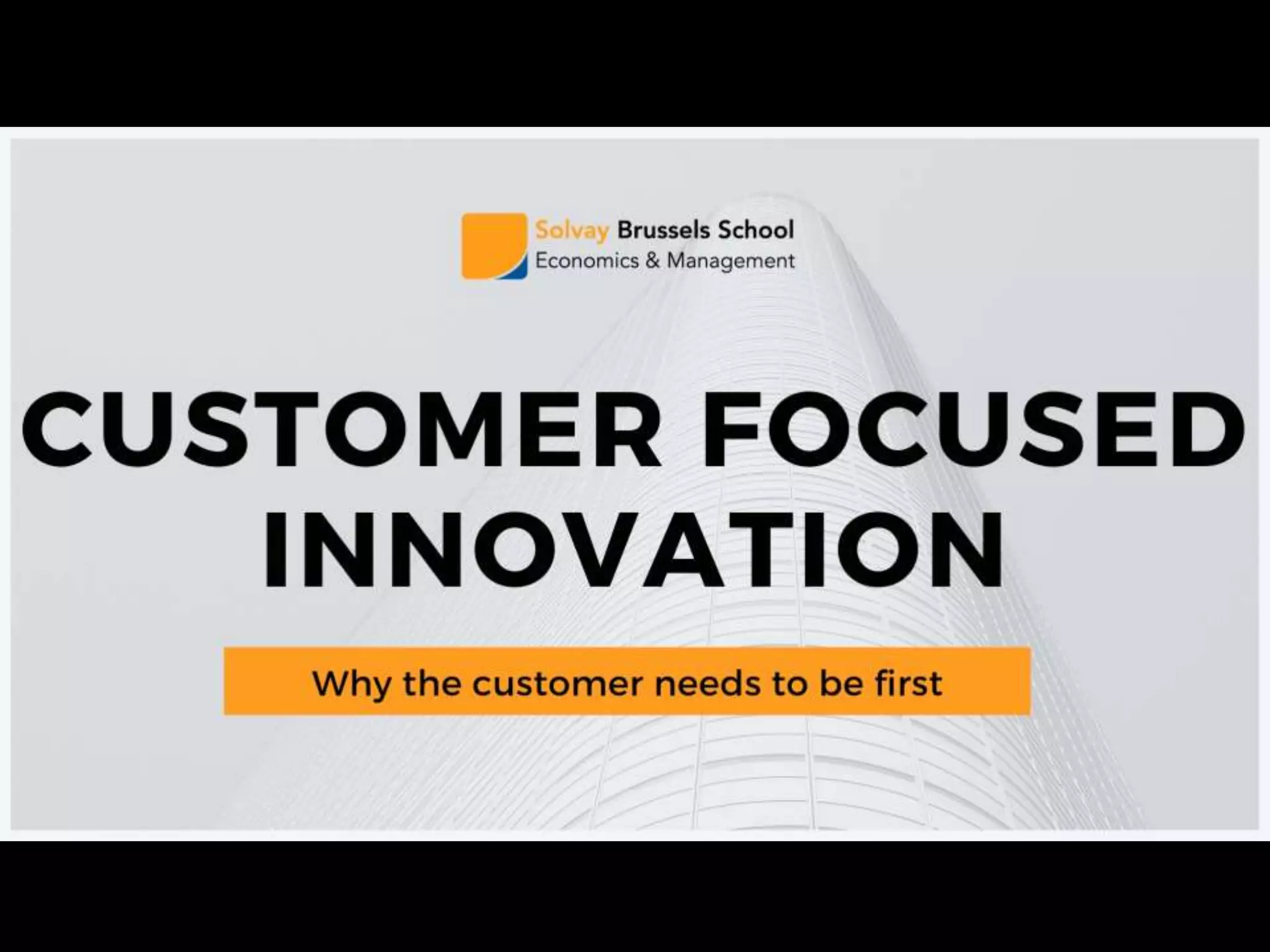 Innovation Management/ lecture 3: Customer Focused Innovation | PPT