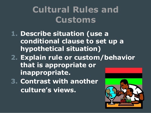 3d. Explaining Rules - Cultural Rules and Customs