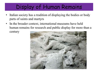 3d. ethical issues the study of human remains | PPTX