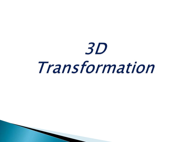 3D Transformation | PPTX | 3-D Graphics | Computer Software and ...