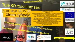 3D-tulostuksen työpajaa Mikkelissä 3.6. | PPTX