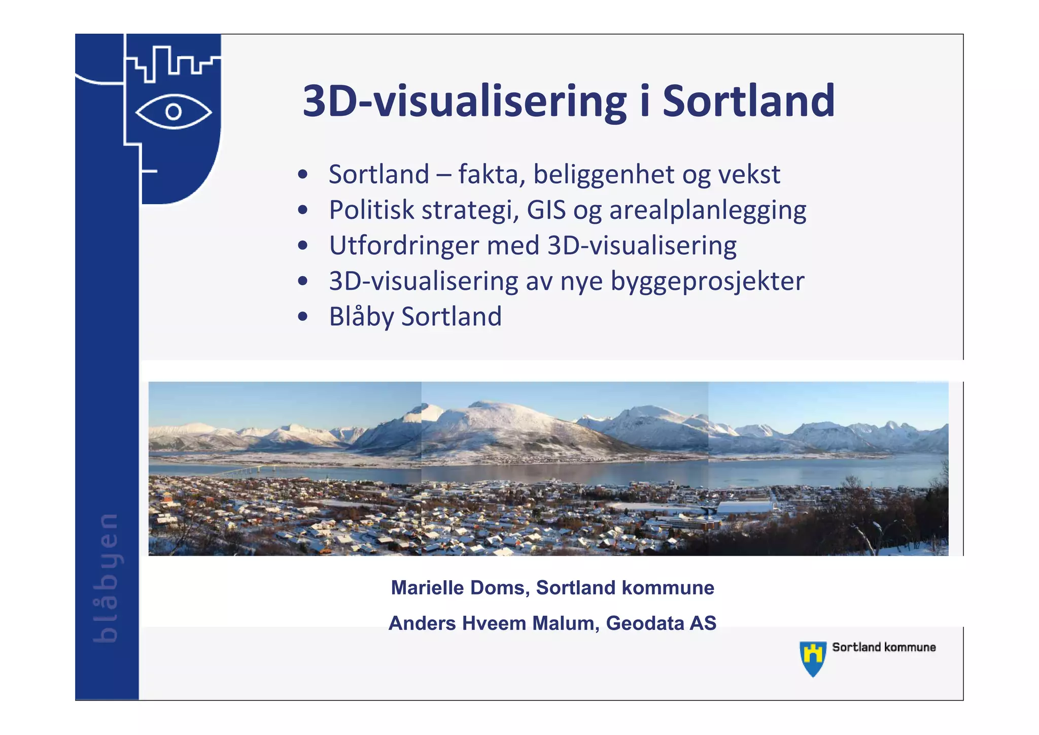 3D-visualisering støtter plansaksprosessen i Sortland kommune - Esri ...