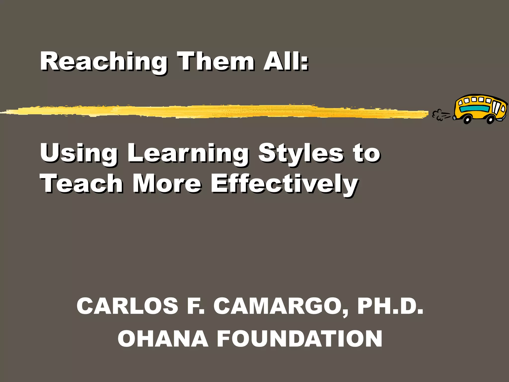 Ohana-Learning Styles | PPT | Educational Assessment | Education