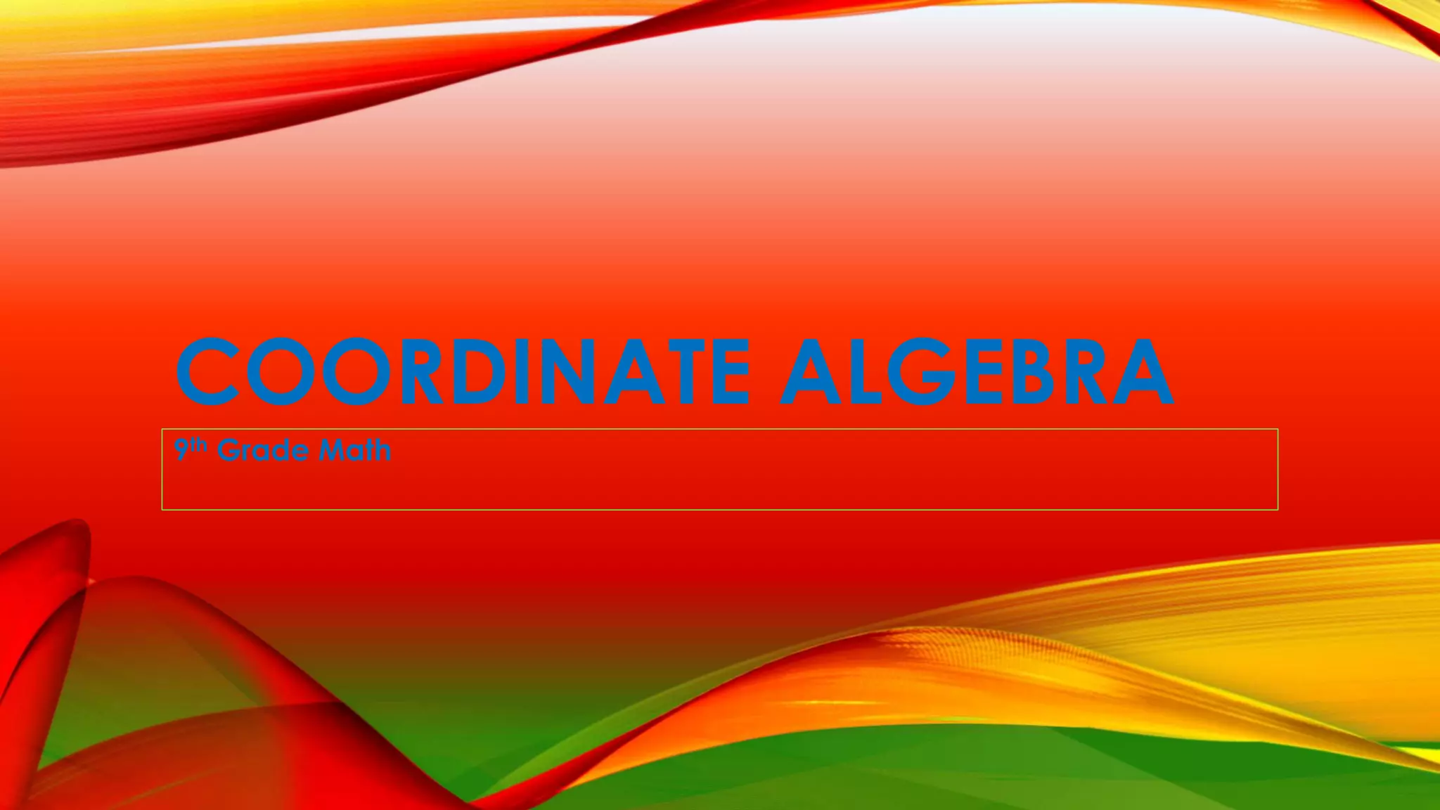 COORDINATE ALGEBRA Unit One Power point | PPTX